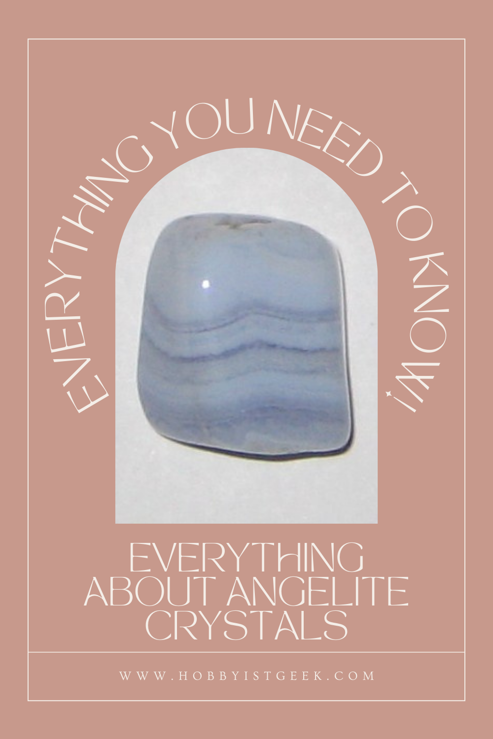 Everything About Angelite Crystals
