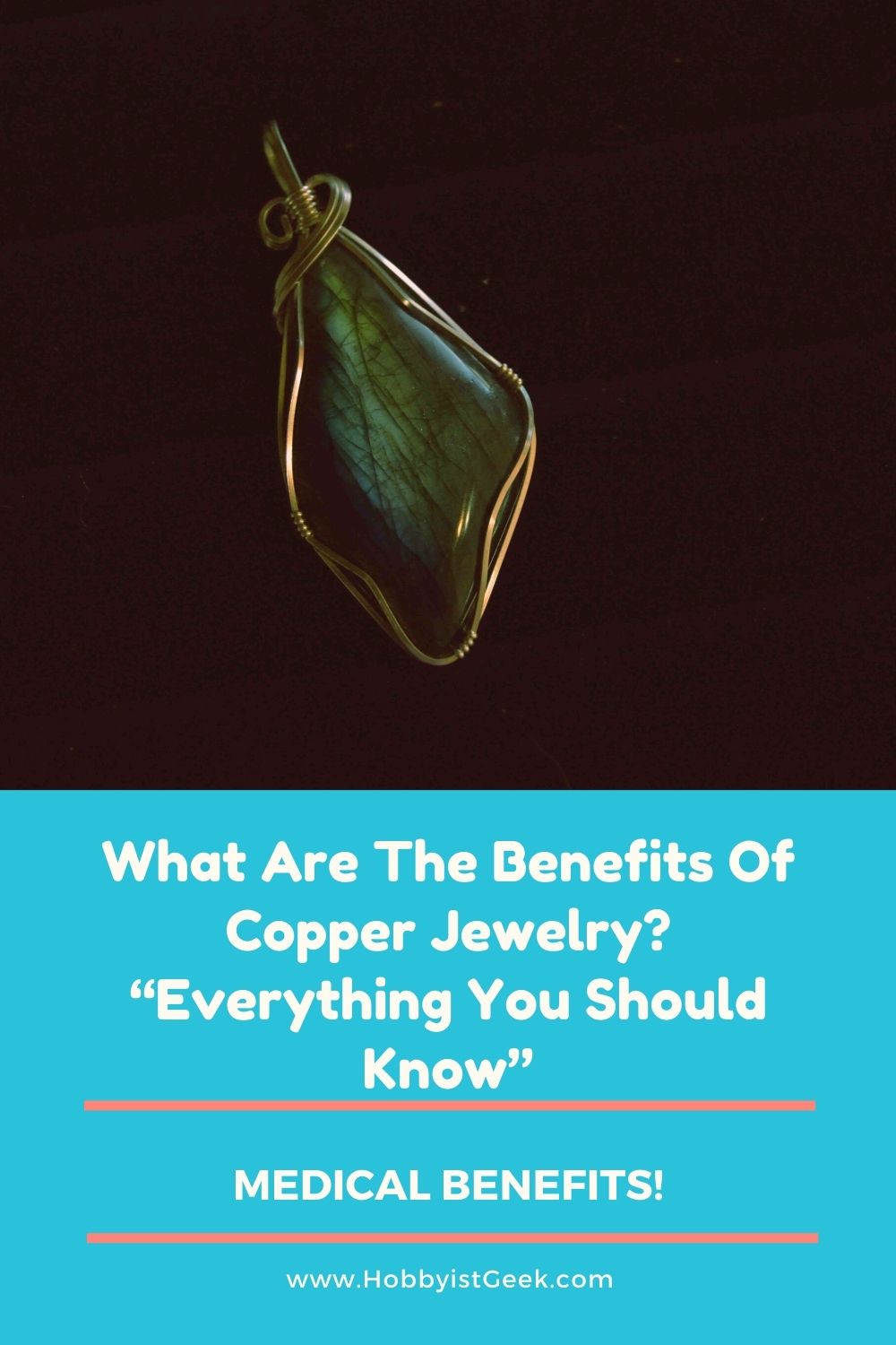 What Are The Benefits Of Copper Jewelry? “Everything You Should Know”