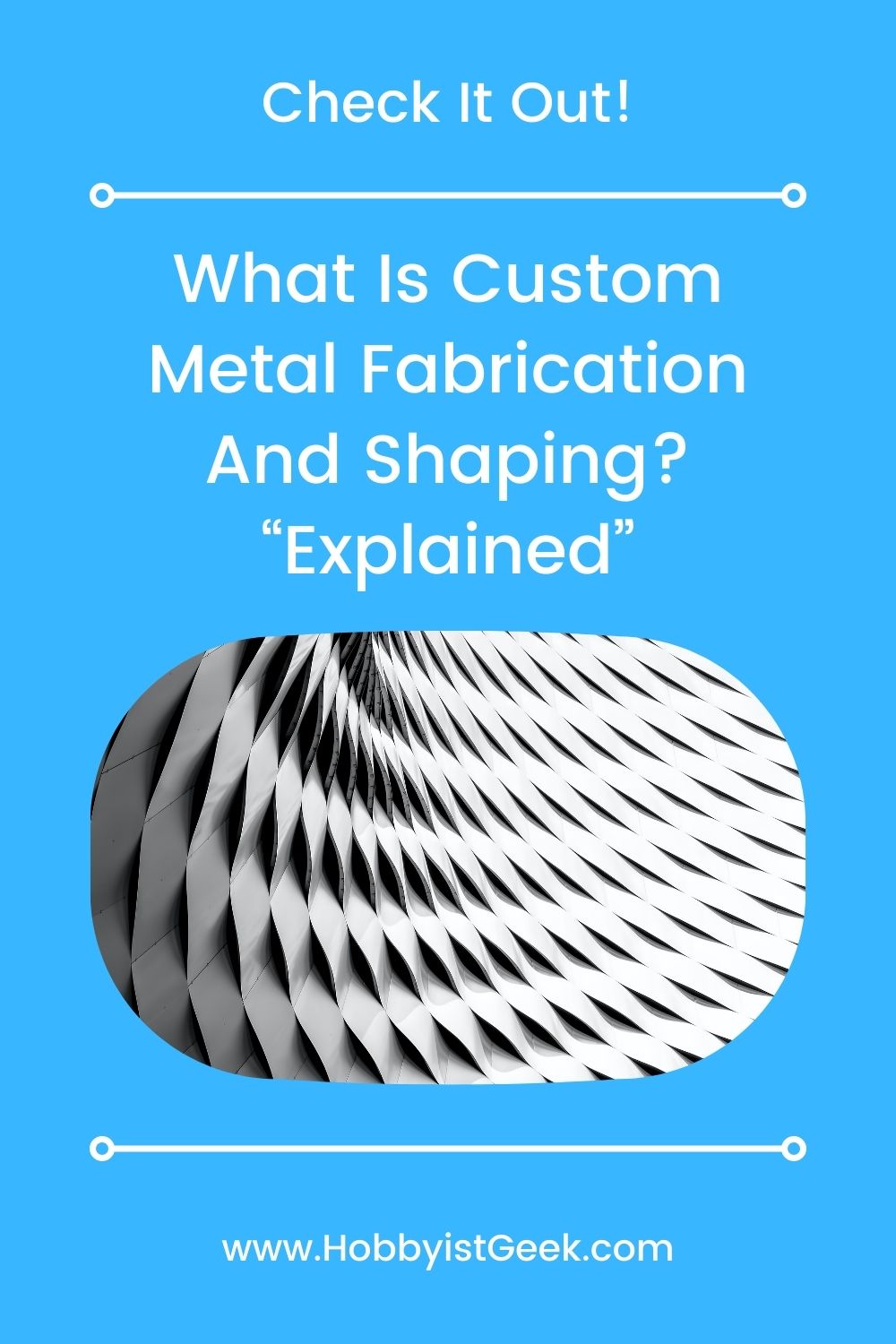 What Is Custom Metal Fabrication And Shaping? “Explained”