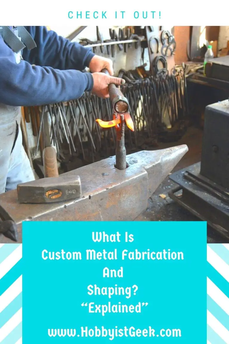 What Is Custom Metal Fabrication And Shaping? “Explained”